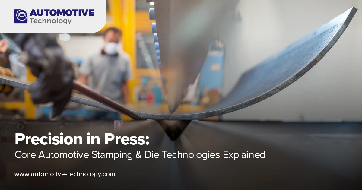 Precision in Press: Automotive Stamping & Die Technologies