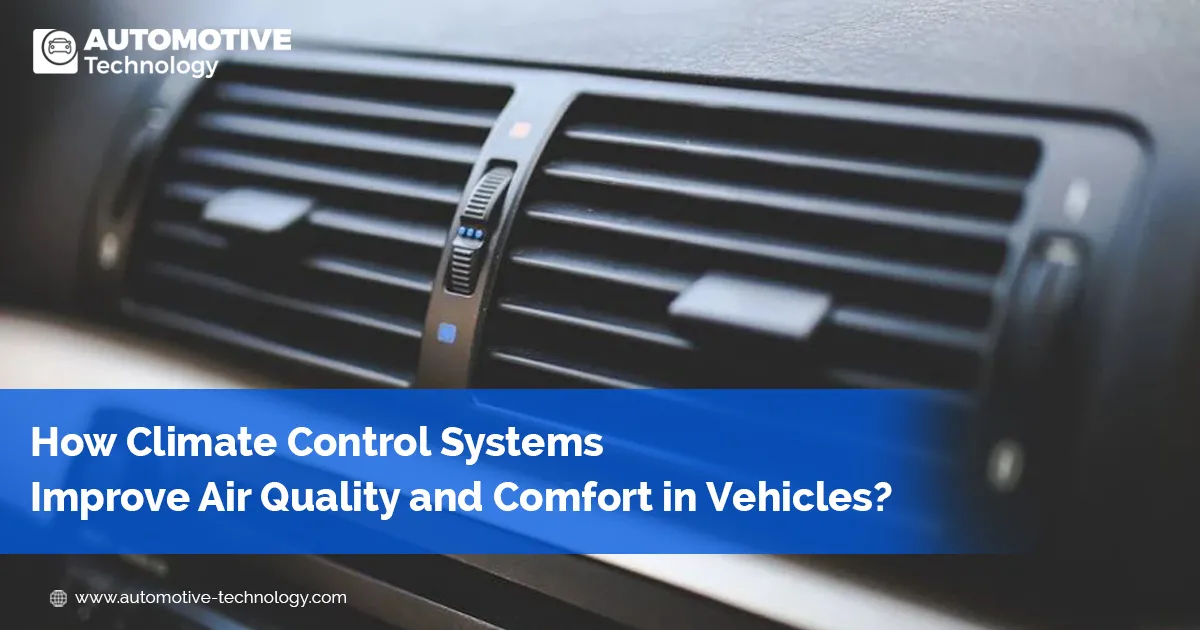 Climate Control Systems: A Breath of Fresh Air for Your Car