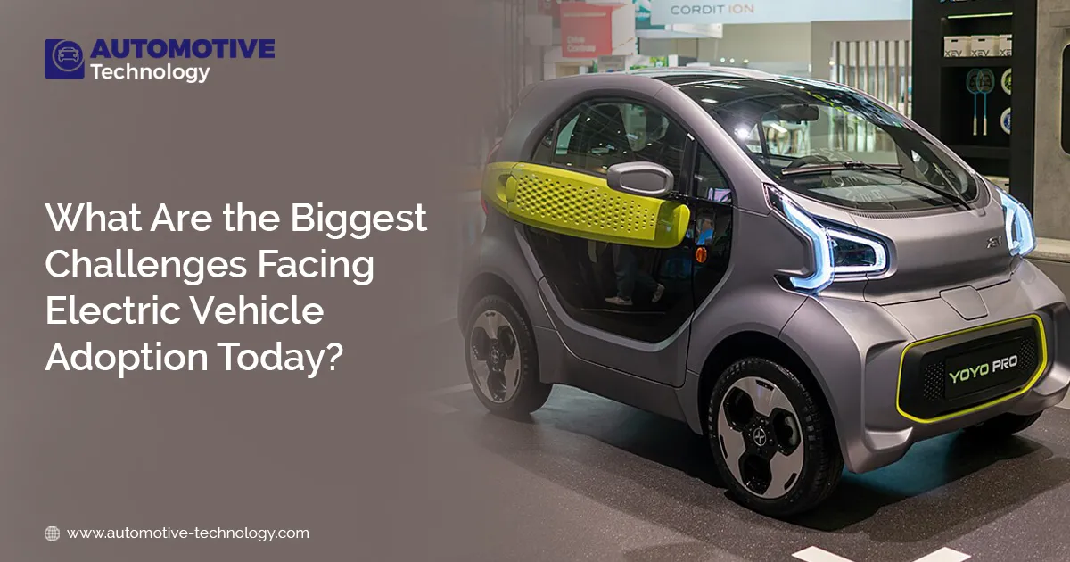 What are the biggest challenges facing electric vehicle adoption today